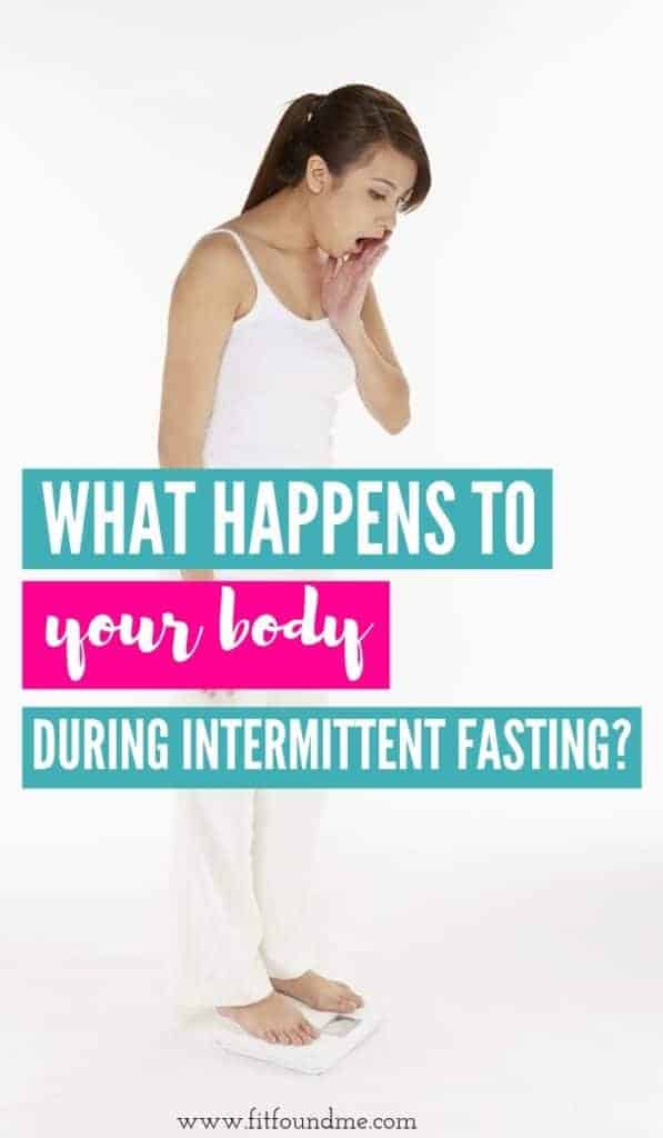 What happens to your body during Intermittent Fasting