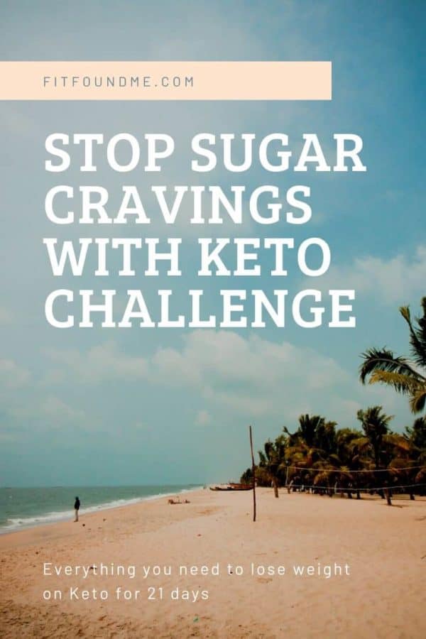 Stop Sugar Cravings with this Easy 21 Day Keto Challenge