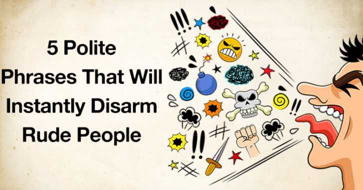 5 Polite Phrases That Will Disarm Rude People Instantly